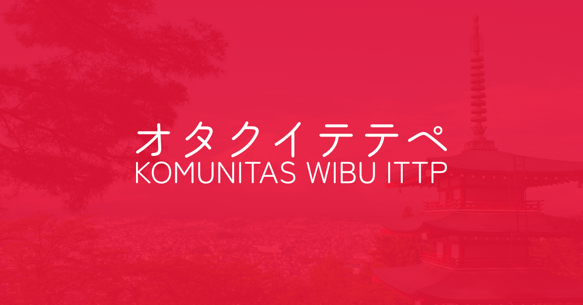 Komunitas Wibu ITTP
